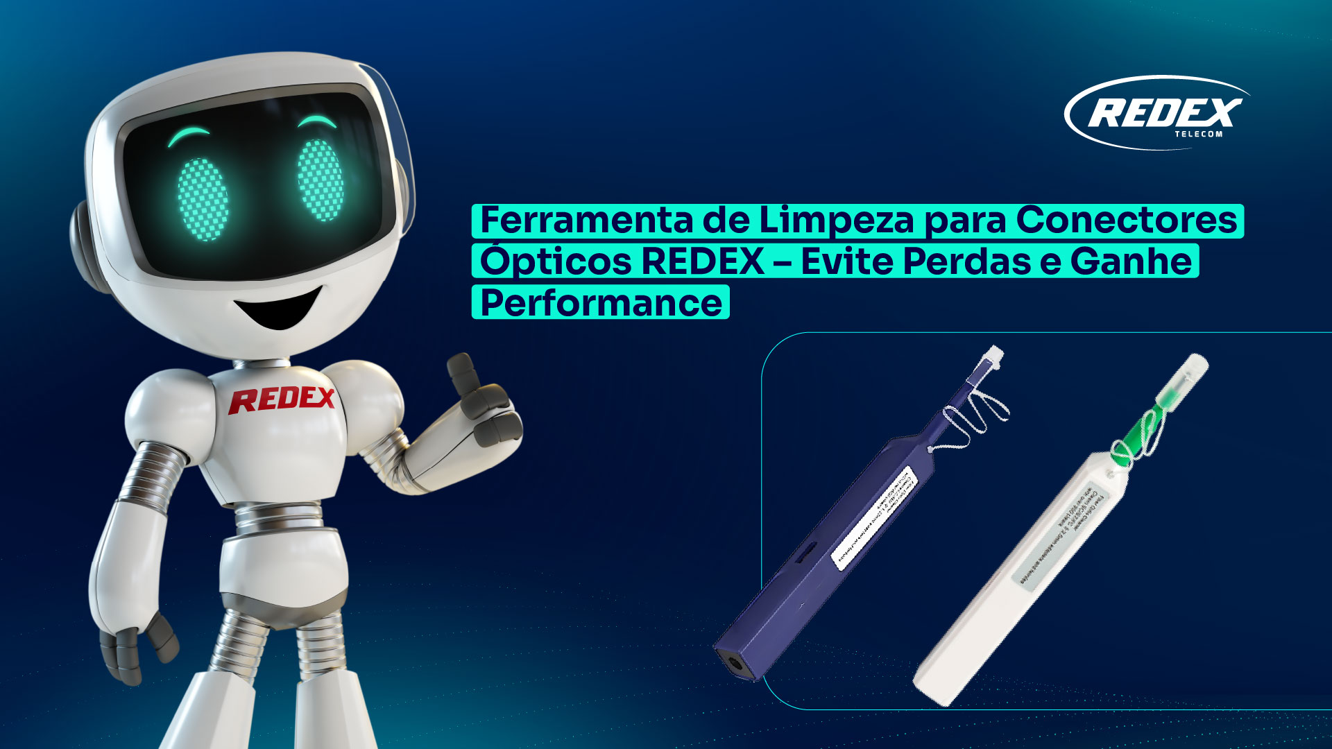 Ferramenta de Limpeza para Conectores Ópticos REDEX – Evite Perdas e Ganhe Performance - Redex
